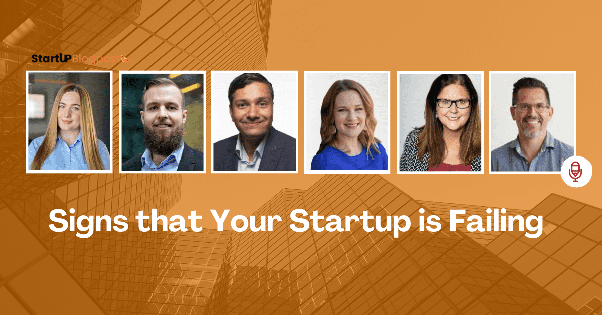 How Do I Know If My Startup Is Failing? 12 Signs - Startup Blogpost