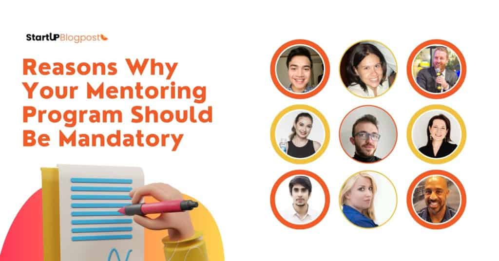 12 Reasons Why Your Mentoring Program Should Be Mandatory - Startup Blogpost