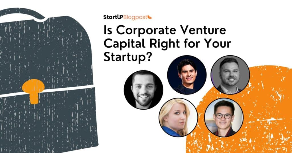 Is Corporate Venture Capital Right For Your Startup? - Startup Blogpost
